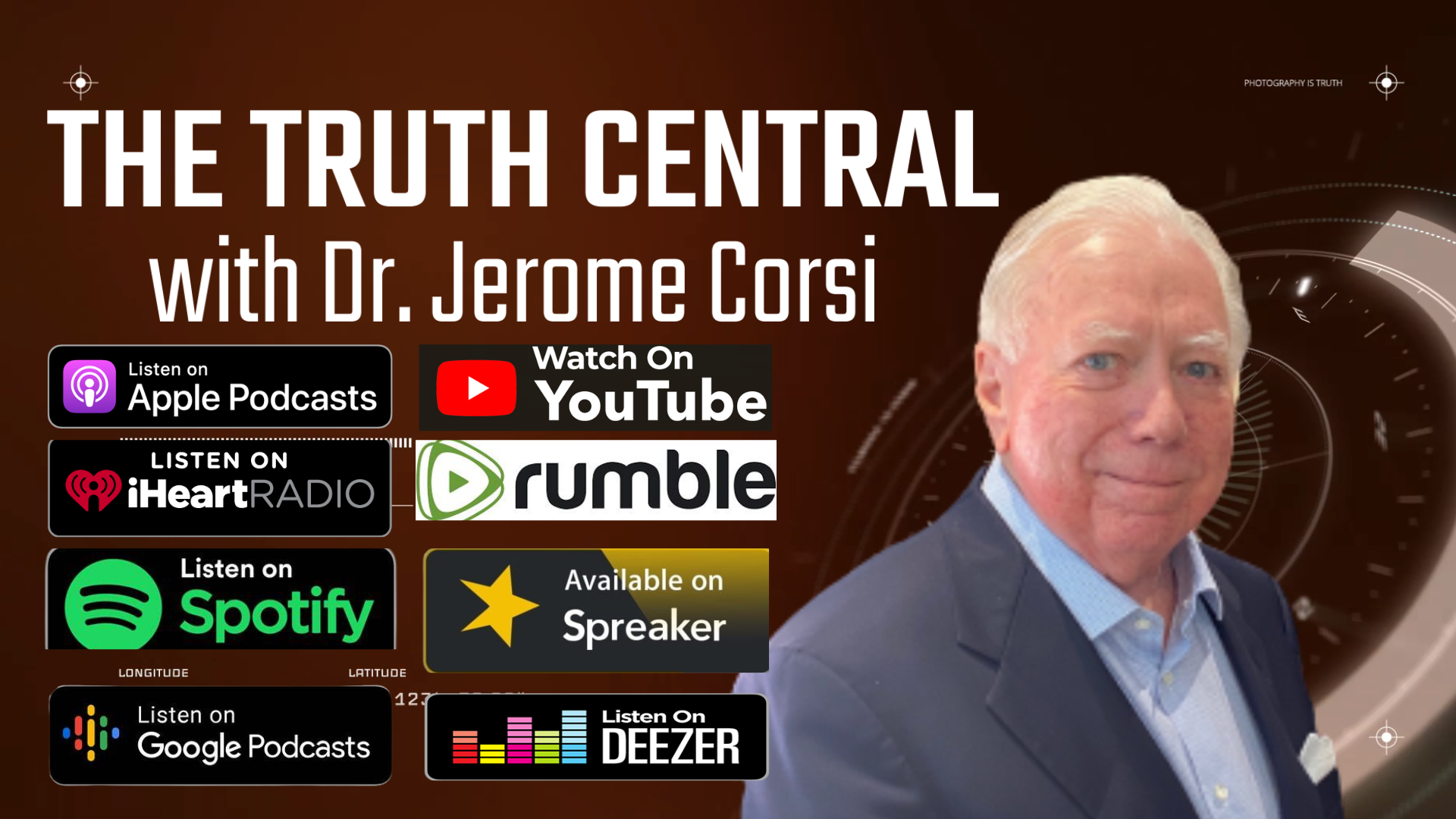 The Truth Central Podcast - with Dr. Jerome Corsi - The Truth Central
